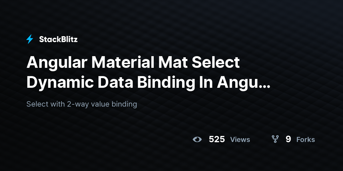 Angular Material Mat Select Dynamic Data Binding In Angu (forked) - StackBlitz