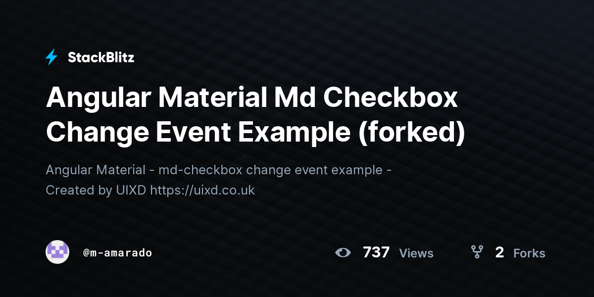 Angular Material Md Checkbox Change Event Example (forked) - StackBlitz