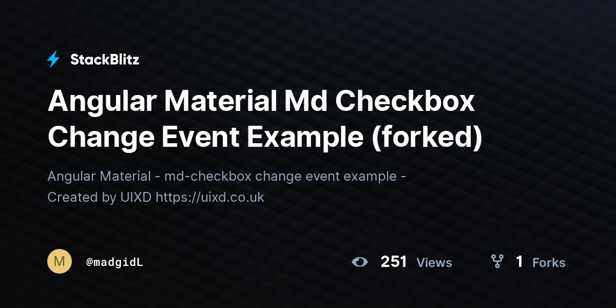 Angular Material Md Checkbox Change Event Example (forked) - StackBlitz