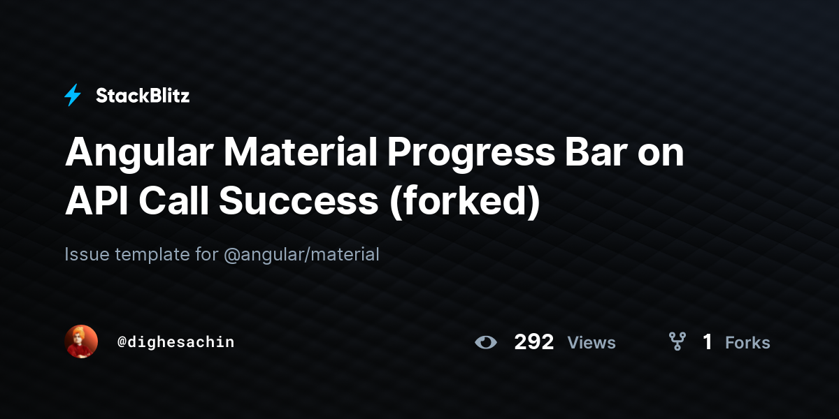 Angular Material Progress Bar on API Call Success (forked) - StackBlitz