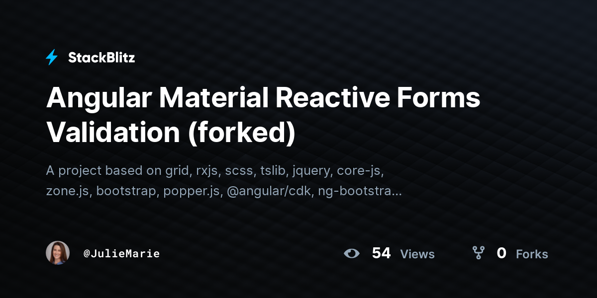 Angular Material Reactive Forms Validation (forked) - StackBlitz Angular Material Reactive Forms Validation (forked) - StackBlitz