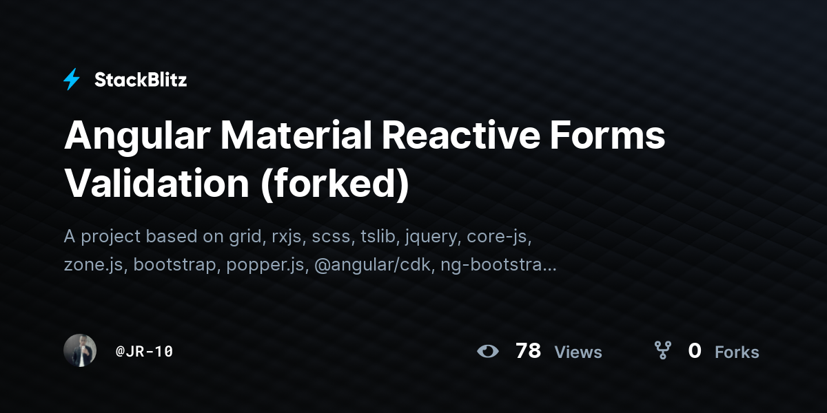 Angular Material Reactive Forms Validation (forked) - StackBlitz Angular Material Reactive Forms Validation (forked) - StackBlitz