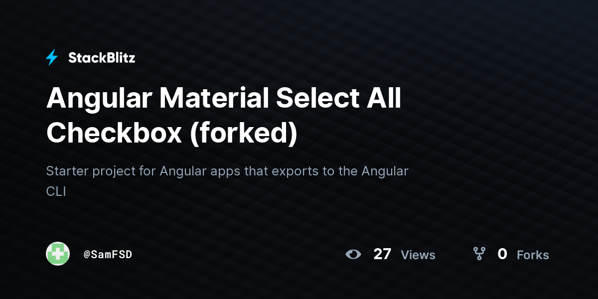Angular Material Select All Checkbox (forked) - StackBlitz