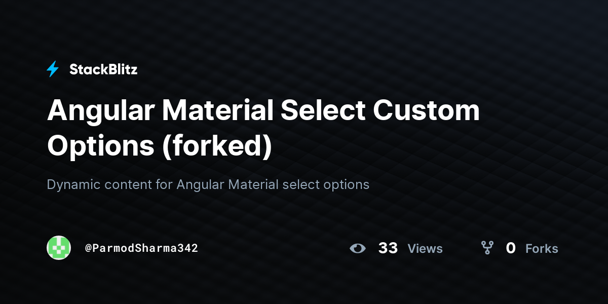 Angular Material Select Custom Options (forked) - StackBlitz