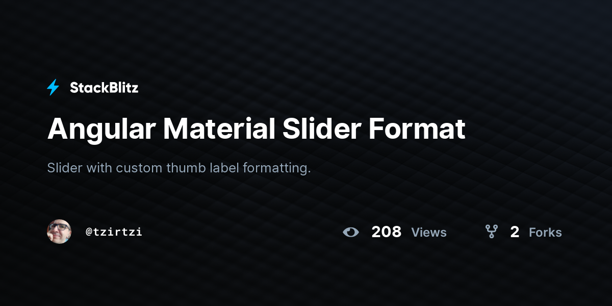 Angular Material Slider Format - StackBlitz Angular Material Slider Format - StackBlitz