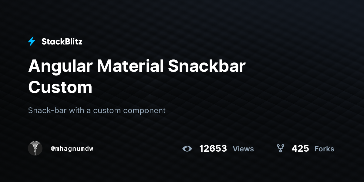 Angular Material Snackbar Custom Stackblitz