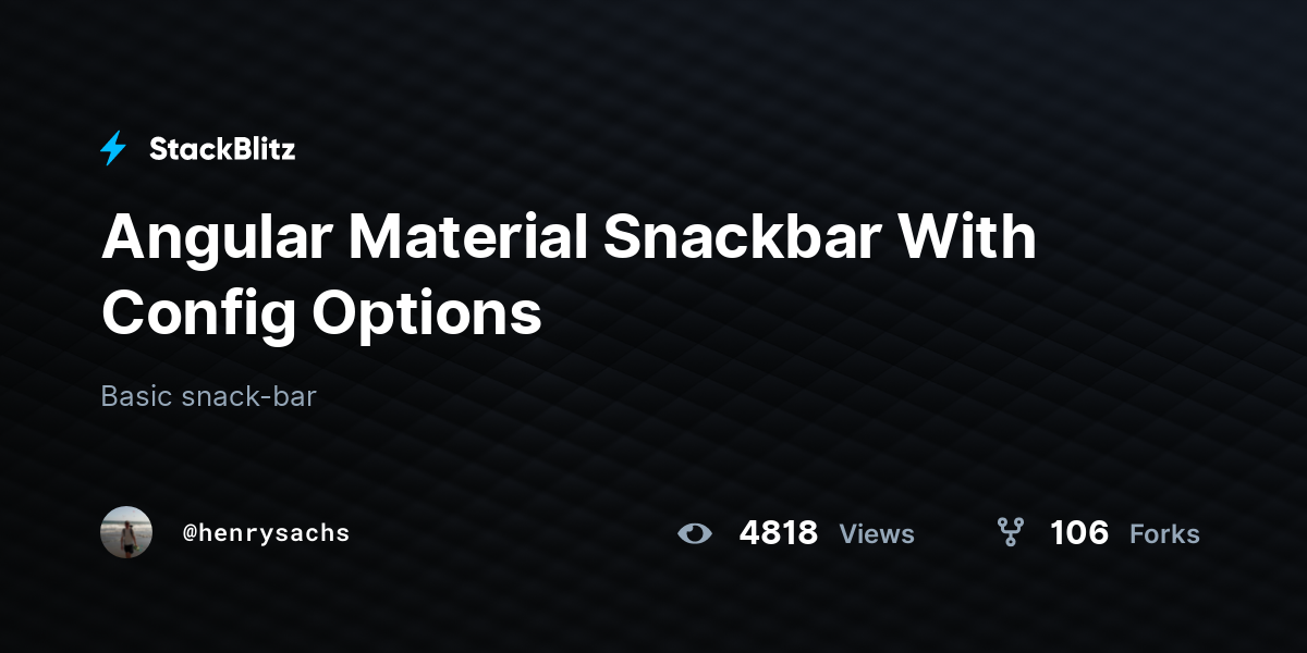 Angular Material Snackbar With Config Options - StackBlitz Angular Material Snackbar With Config Options - StackBlitz