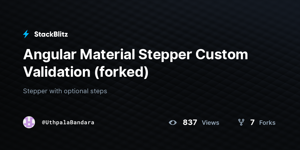 Angular Material Stepper Custom Validation (forked) - StackBlitz