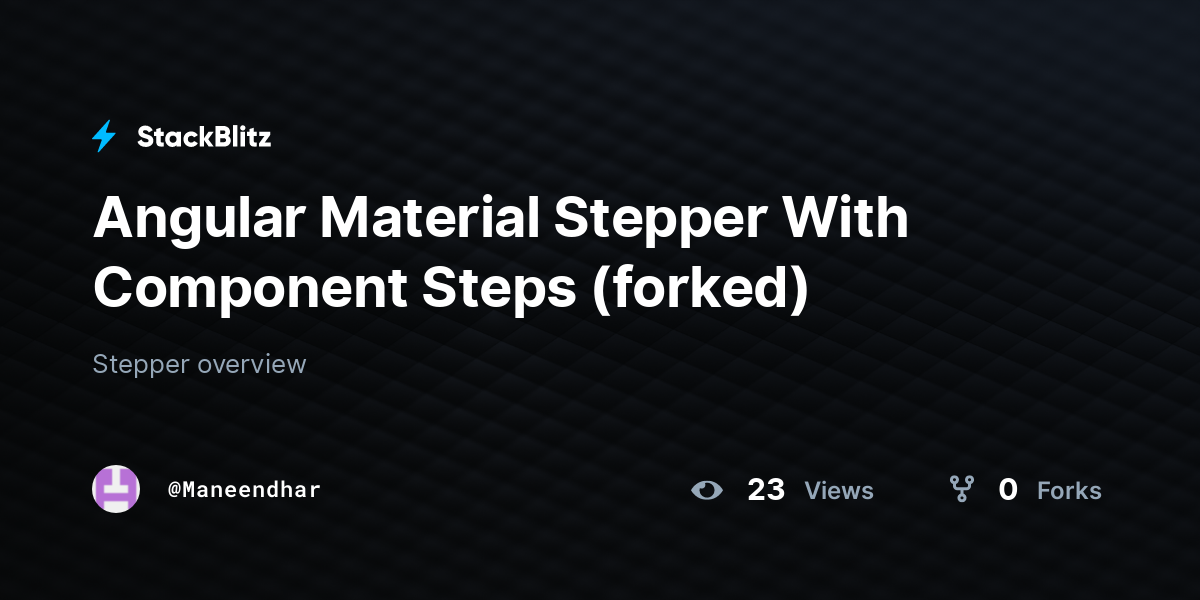 Angular Material Stepper With Component Steps (forked) - StackBlitz