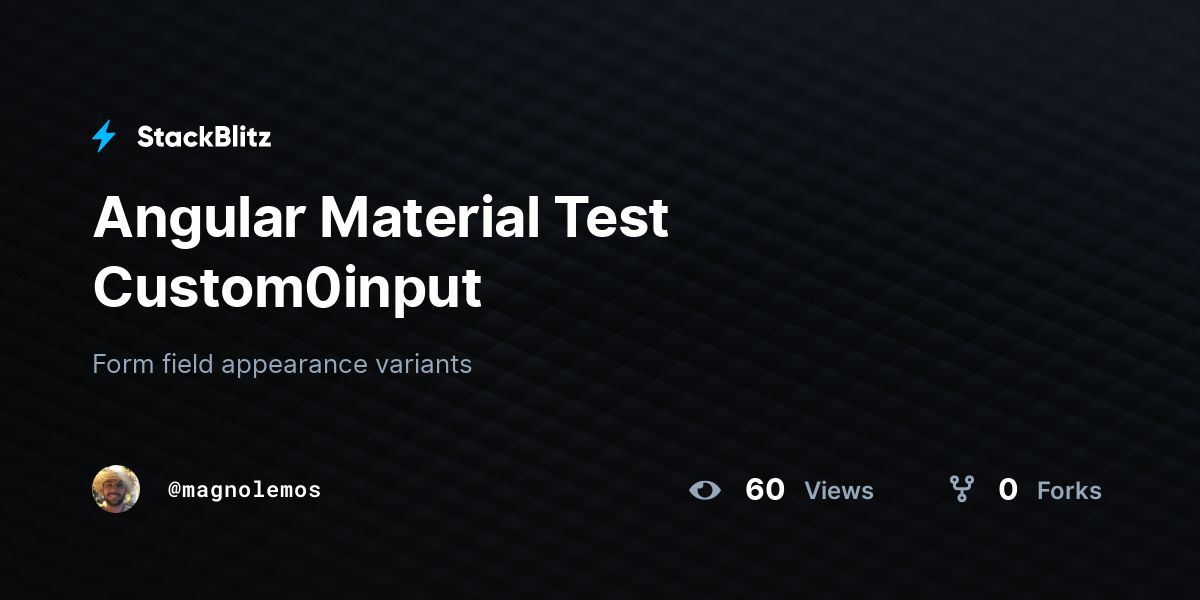 Angular Material Test Custom0input - StackBlitz