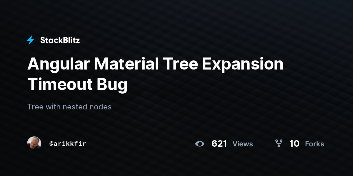 Angular Material Tree Expansion Timeout Bug - StackBlitz Angular Material Tree Expansion Timeout Bug - StackBlitz