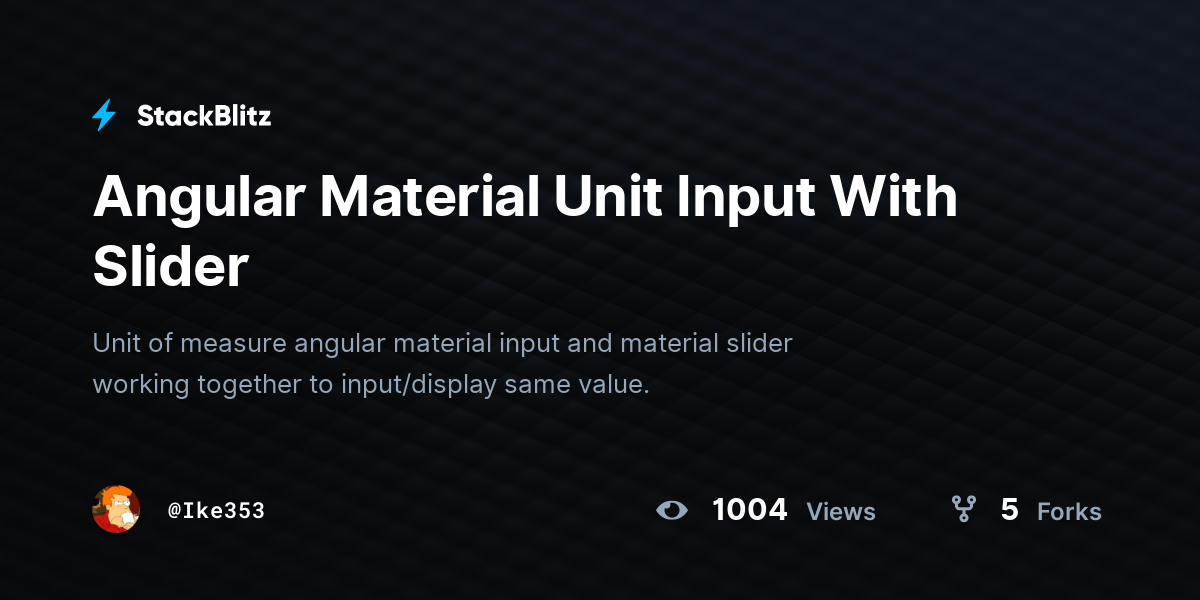 Angular Material Unit Input With Slider - StackBlitz