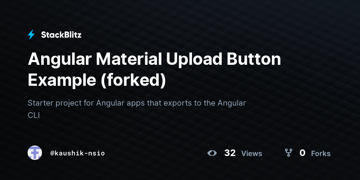 Angular Material Upload Button Example (forked) - StackBlitz Angular Material Upload Button Example (forked) - StackBlitz