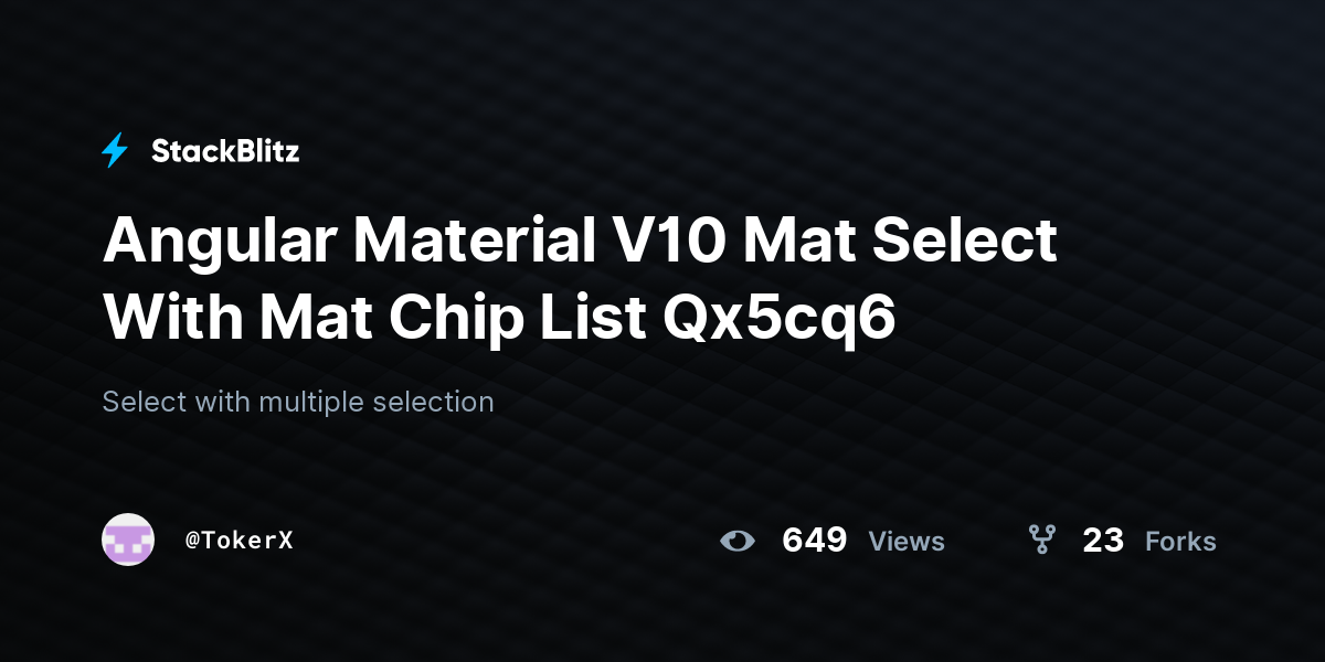 Angular Material V10 Mat Select With Mat Chip List Qx5cq6 - StackBlitz