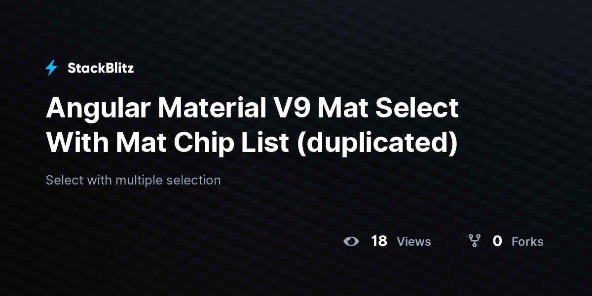 Angular Material V9 Mat Select With Mat Chip List (duplicated) - StackBlitz