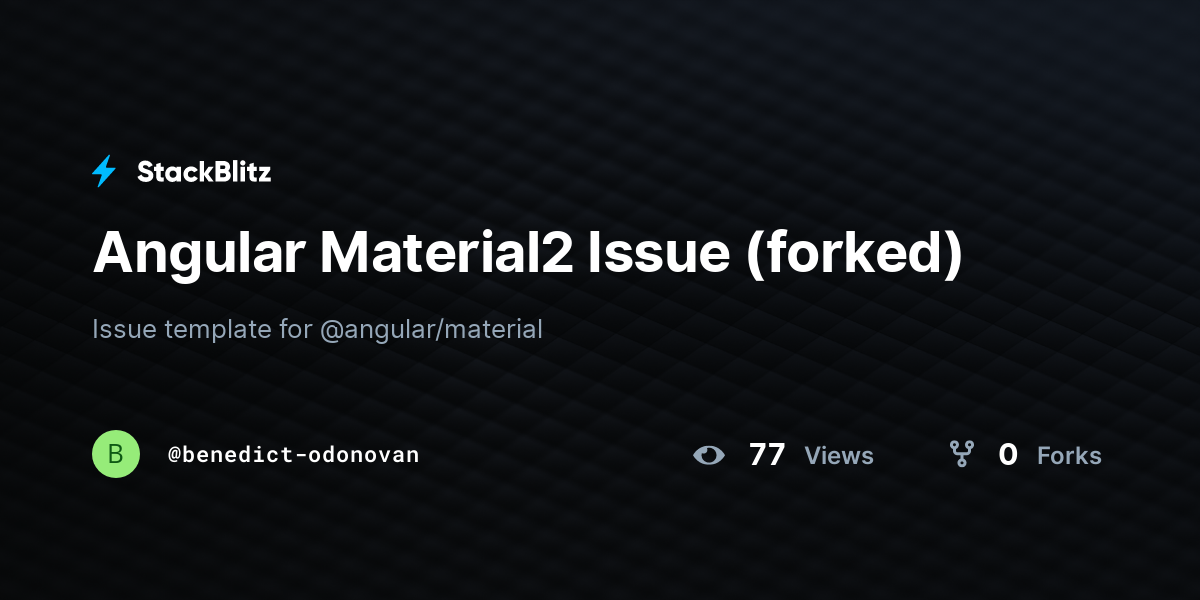 Angular Material2 Issue (forked) - StackBlitz Angular Material2 Issue (forked) - StackBlitz