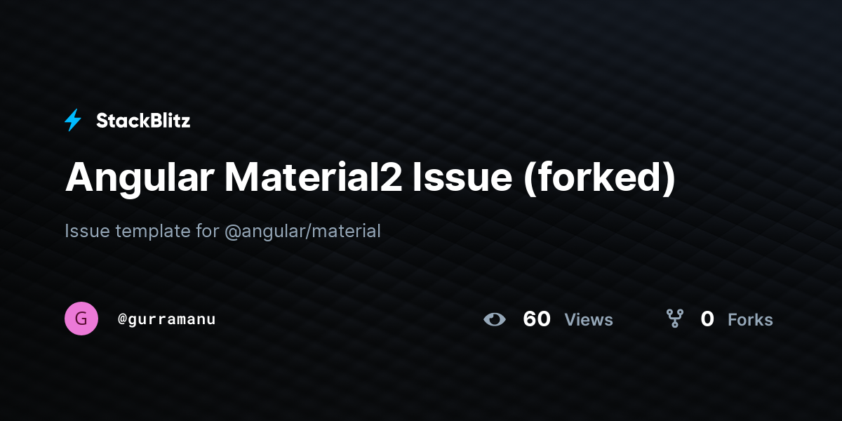 Angular Material2 Issue (forked) - StackBlitz Angular Material2 Issue (forked) - StackBlitz