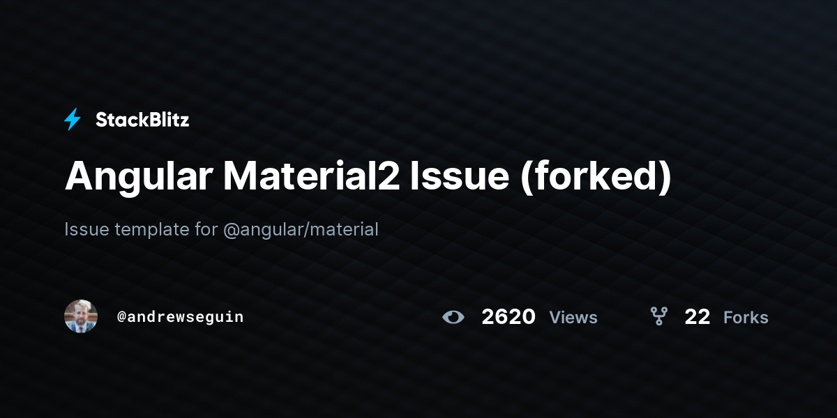 Angular Material2 Issue (forked) - StackBlitz Angular Material2 Issue (forked) - StackBlitz