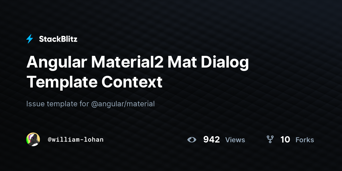 Angular Material2 Mat Dialog Template Context - StackBlitz