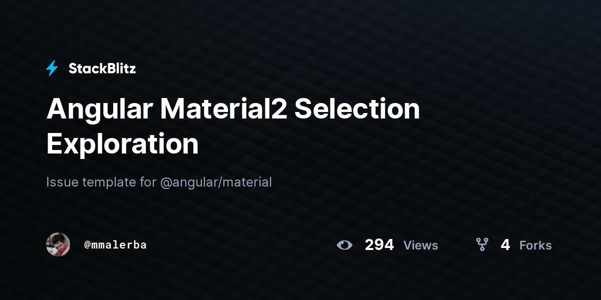 Angular Material2 Selection Exploration - StackBlitz