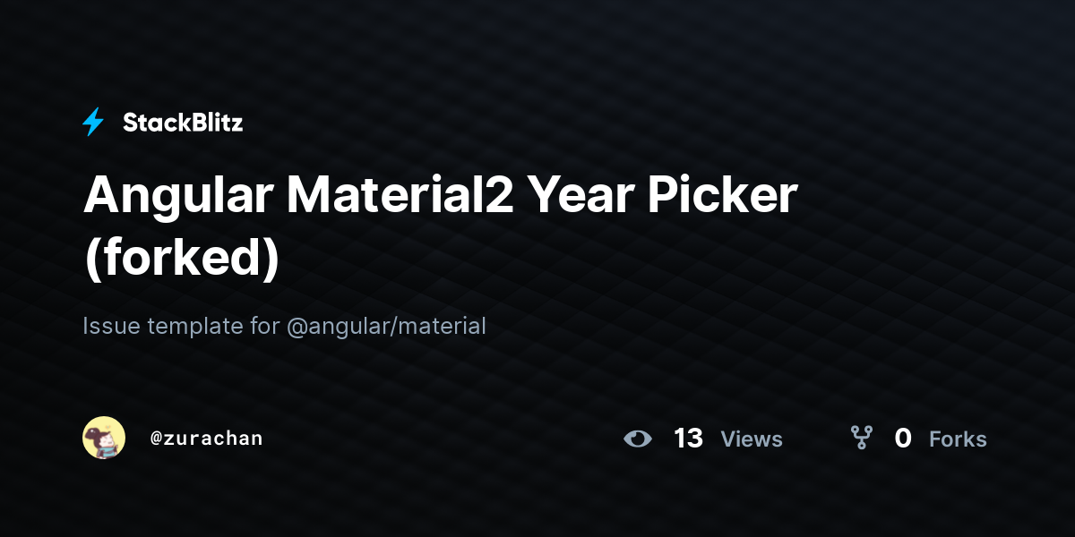 Angular Material2 Year Picker (forked) - StackBlitz