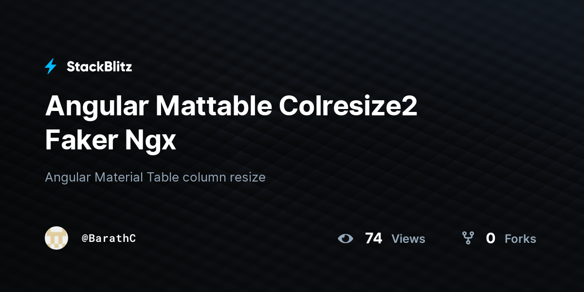 Angular Mattable Colresize2 Faker Ngx - StackBlitz Angular Mattable Colresize2 Faker Ngx - StackBlitz