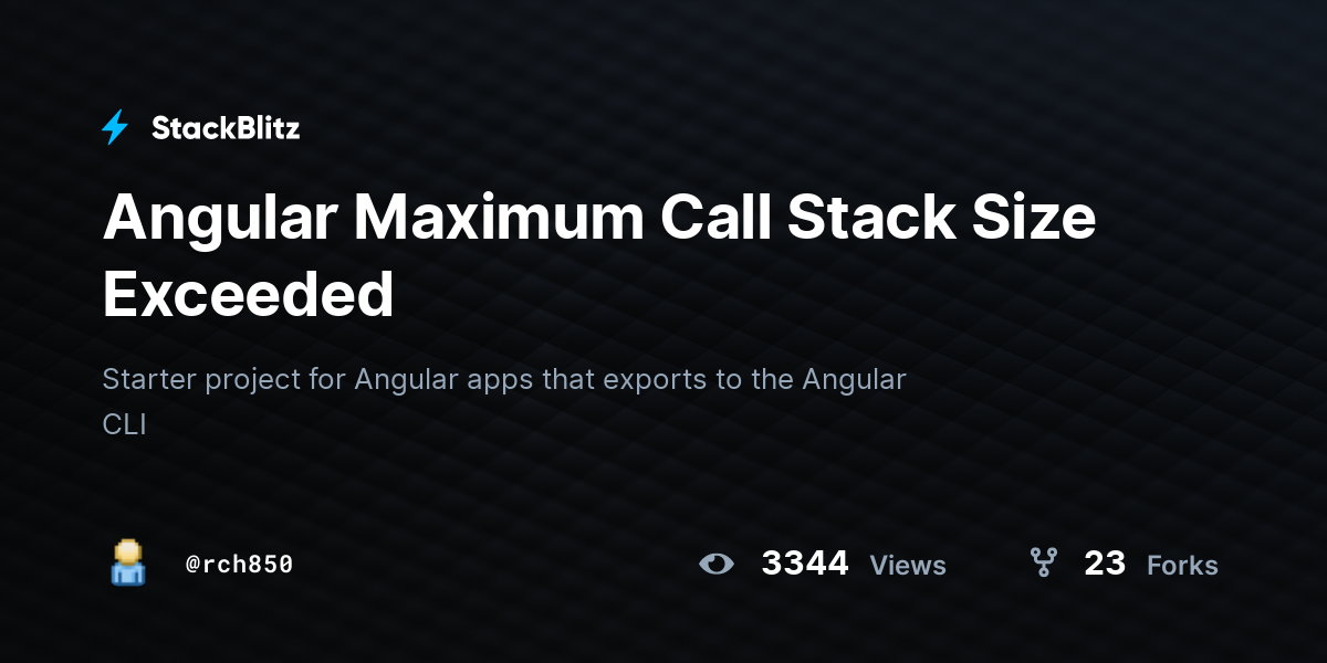 Angular Maximum Call Stack Size Exceeded - StackBlitz