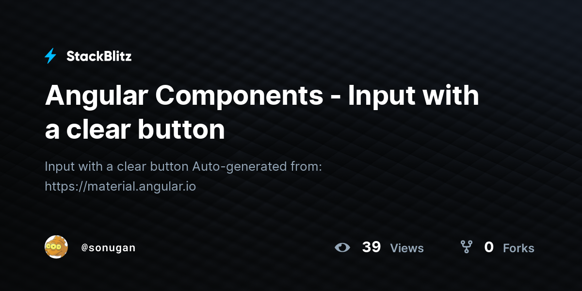 Angular Components - Input with a clear button - StackBlitz