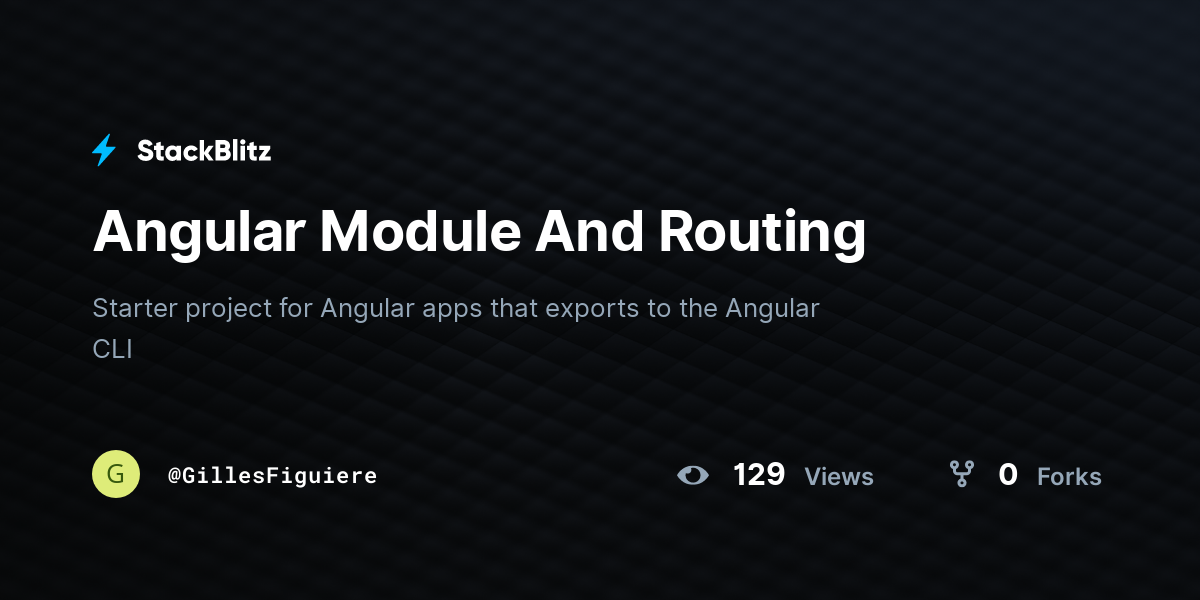 Angular Module And Routing - StackBlitz Angular Module And Routing - StackBlitz
