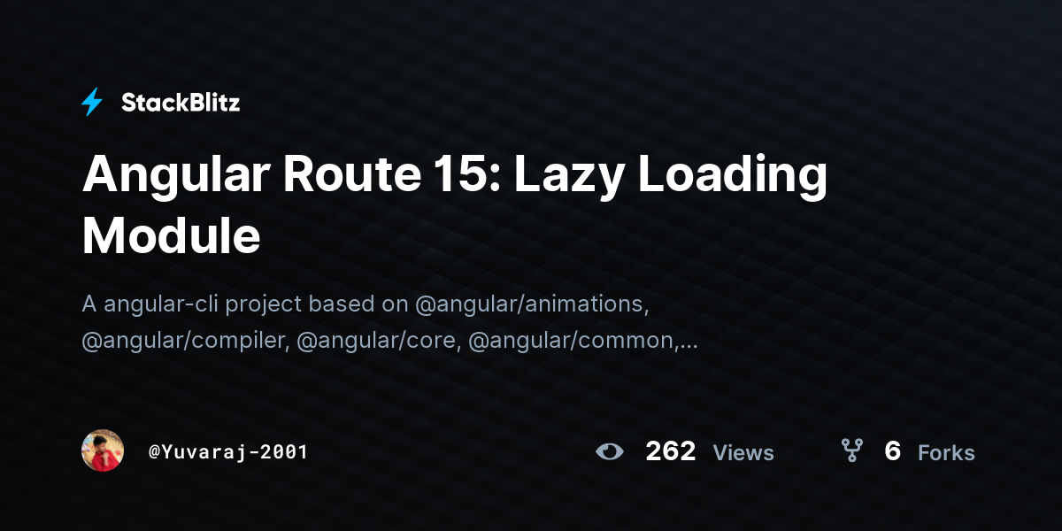 Angular Route 15: Lazy Loading Module - StackBlitz Angular Route 15: Lazy Loading Module - StackBlitz