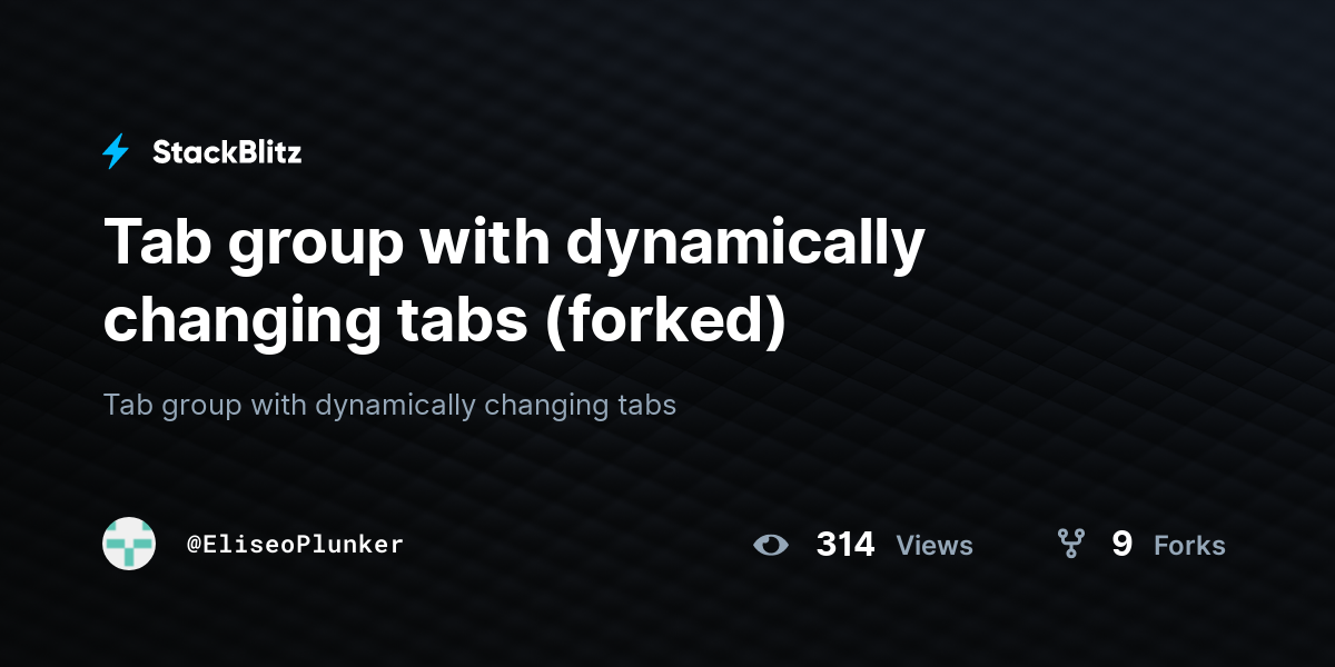 Tab group with dynamically changing tabs (forked) - StackBlitz