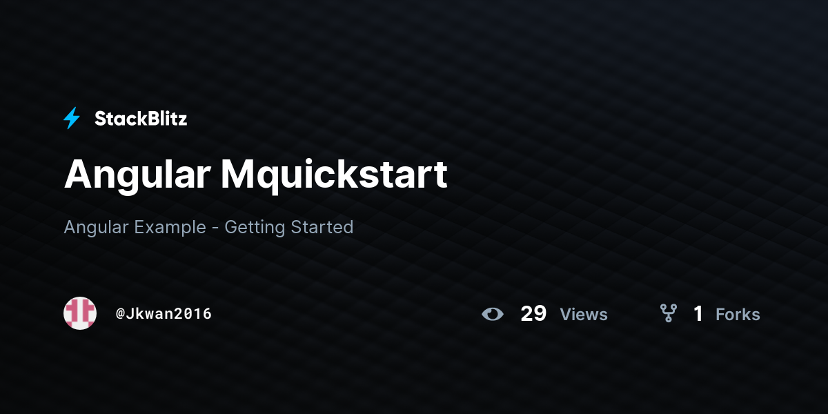 Angular Mquickstart - StackBlitz