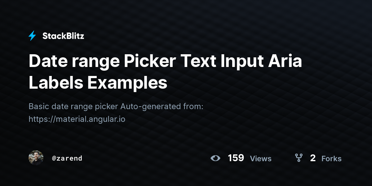 Date range Picker Text Input Aria Labels Examples - StackBlitz Date range Picker Text Input Aria Labels Examples - StackBlitz