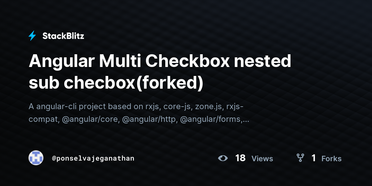 Angular Multi Checkbox nested sub checbox(forked) - StackBlitz
