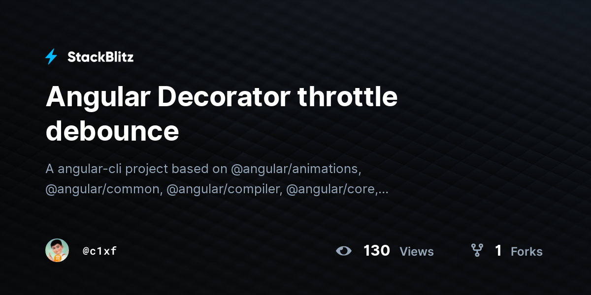 Angular Decorator throttle debounce - StackBlitz