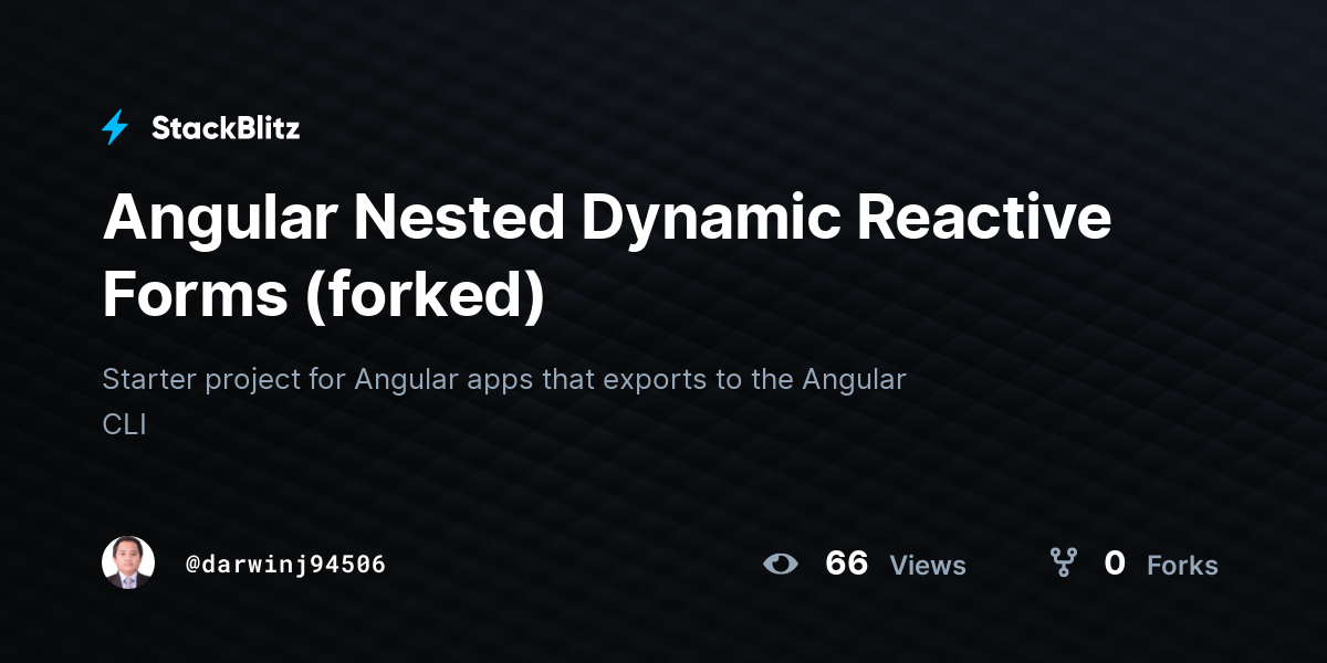 Angular Nested Dynamic Reactive Forms (forked) - StackBlitz Angular Nested Dynamic Reactive Forms (forked) - StackBlitz