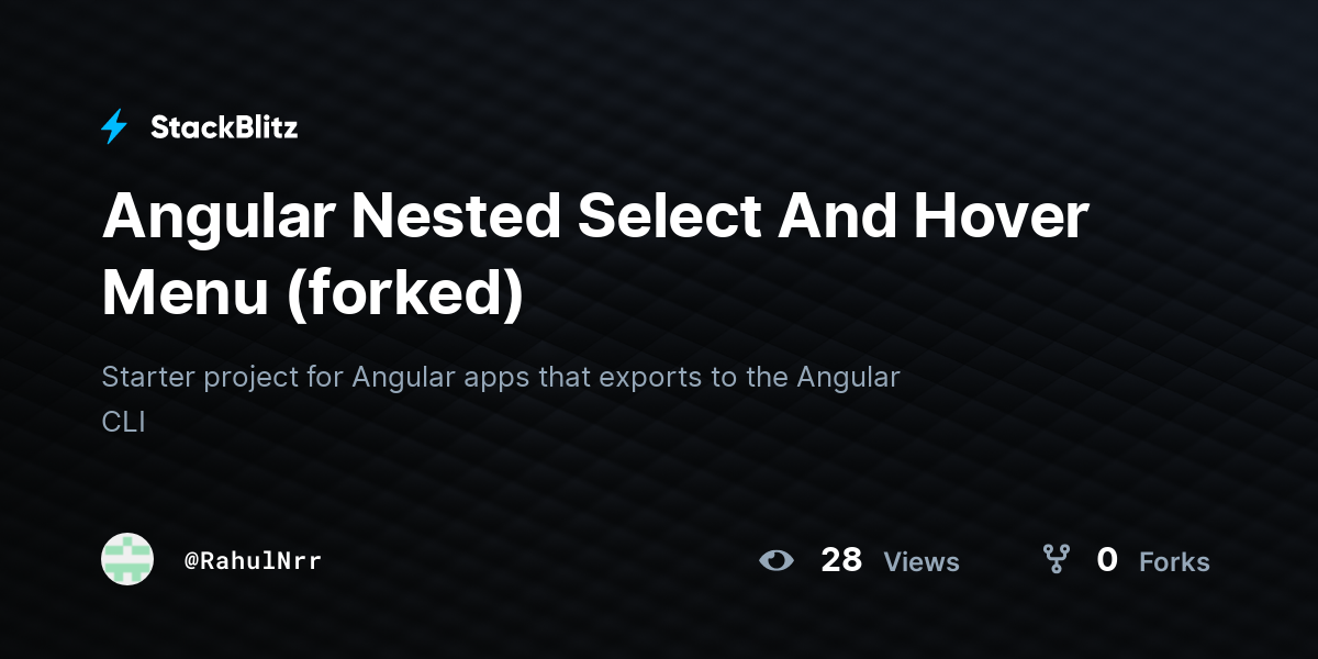 Angular Nested Select And Hover Menu (forked) - StackBlitz Angular Nested Select And Hover Menu (forked) - StackBlitz