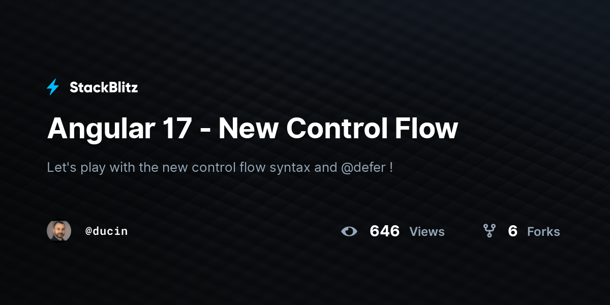 Angular 17 - New Control Flow - StackBlitz
