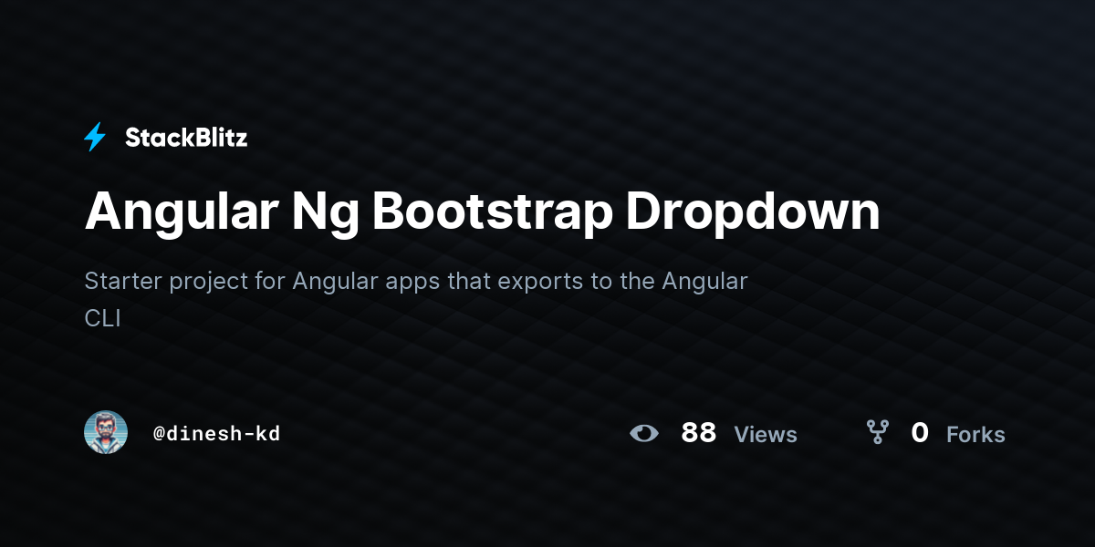 Angular Ng Bootstrap Dropdown - StackBlitz Angular Ng Bootstrap Dropdown - StackBlitz