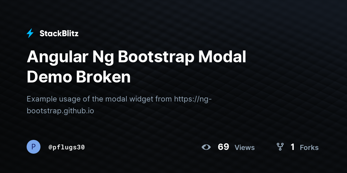 Angular Ng Bootstrap Modal Demo Broken - StackBlitz