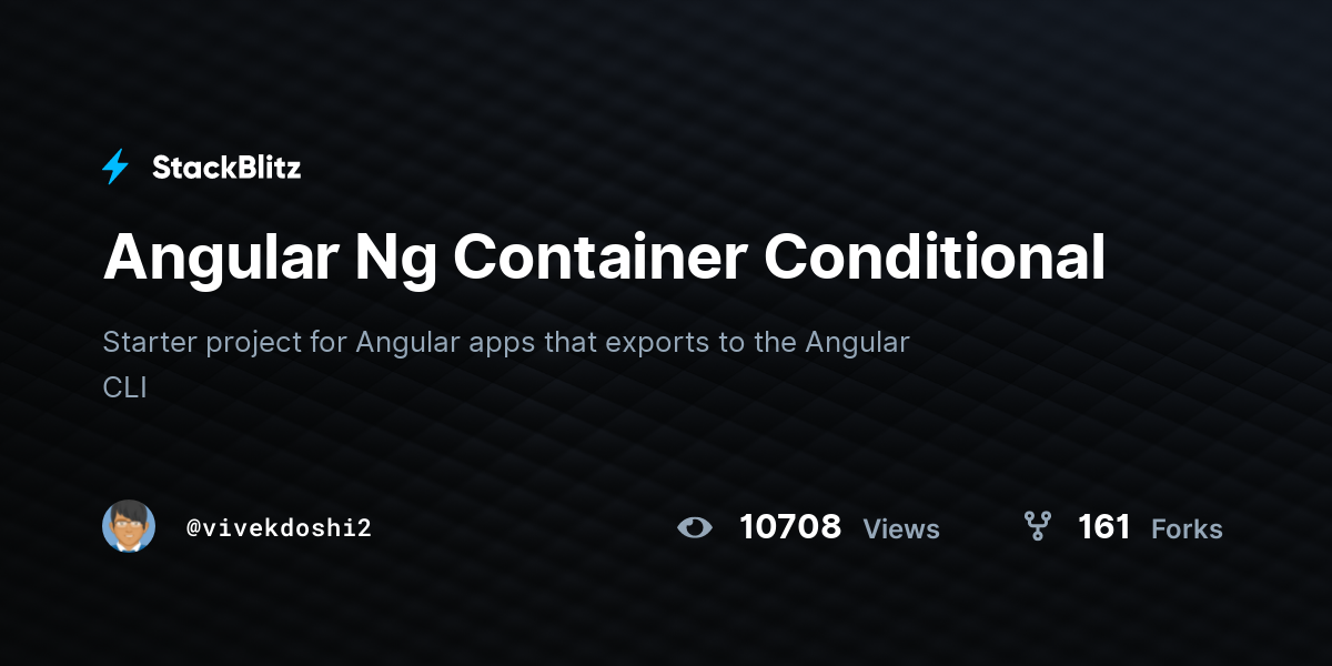 Angular Ng Container Conditional - StackBlitz