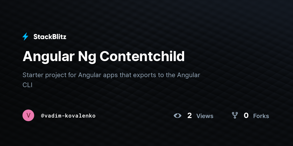 Angular Ng Contentchild - StackBlitz