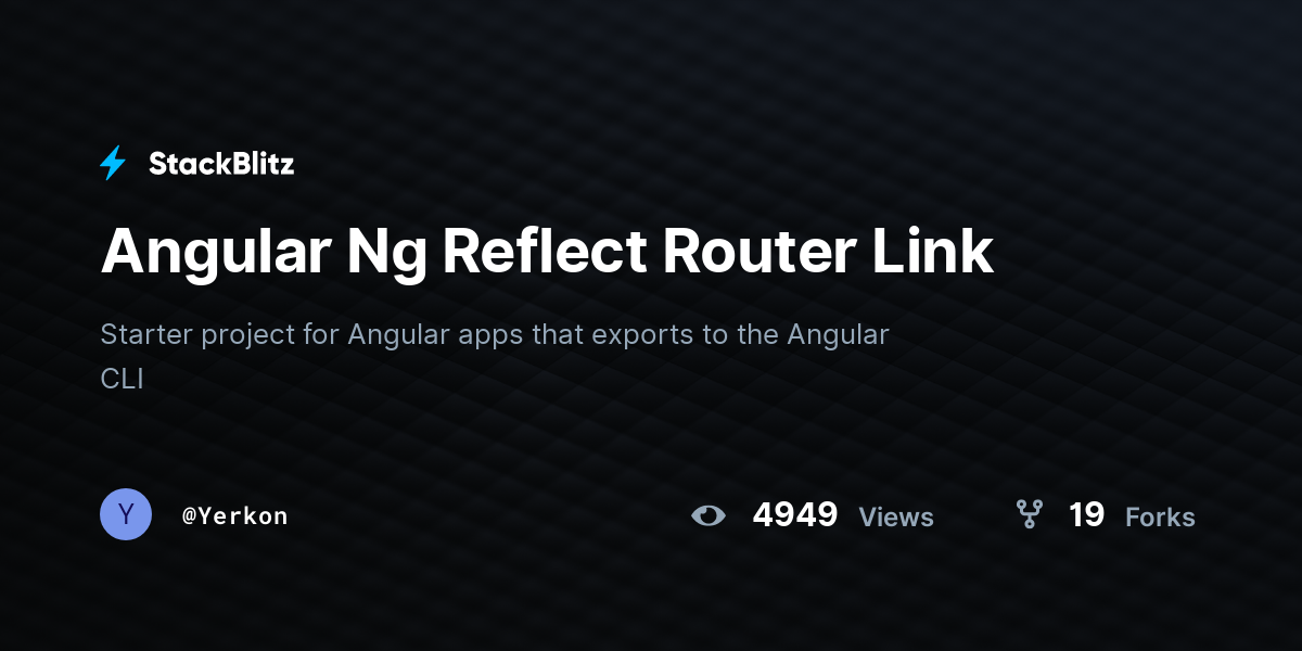 Angular Ng Reflect Router Link - StackBlitz