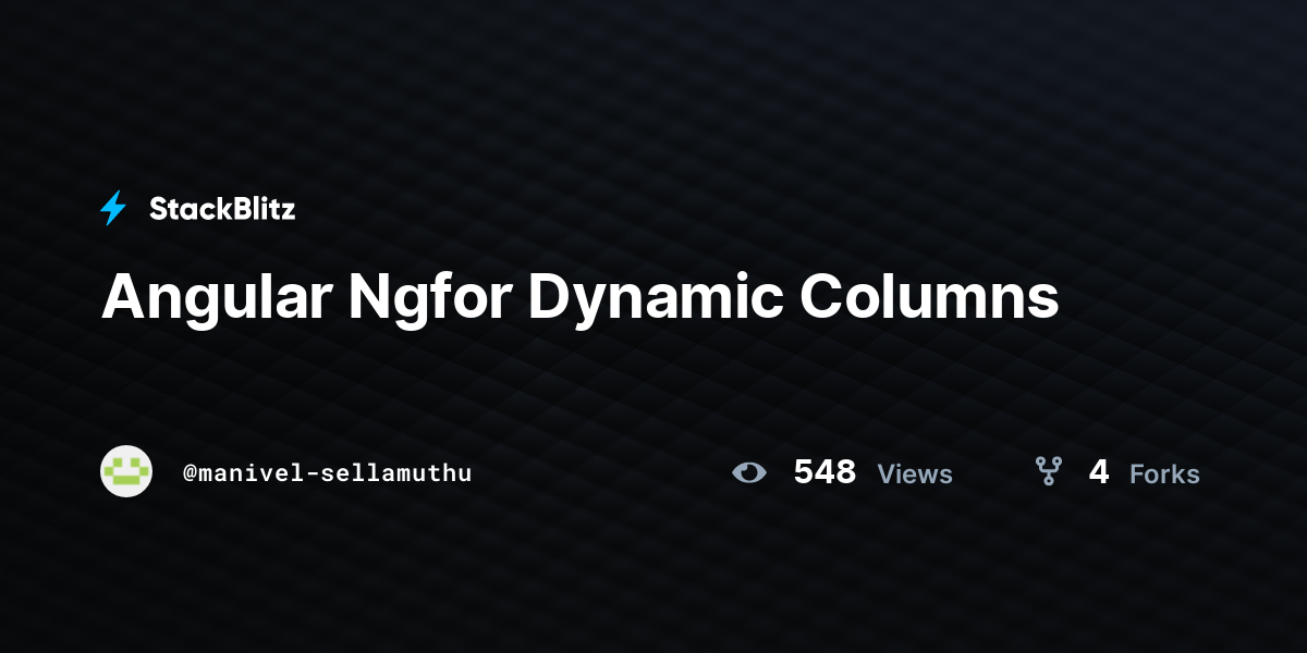 Angular Ngfor Dynamic Columns - StackBlitz Angular Ngfor Dynamic Columns - StackBlitz