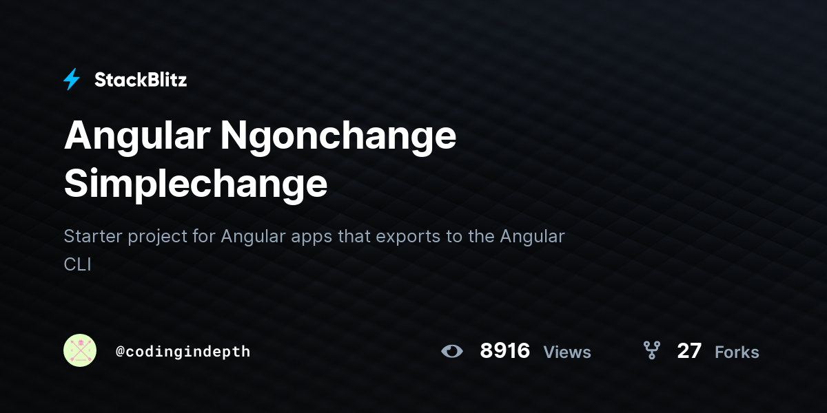 Angular Ngonchange Simplechange - StackBlitz