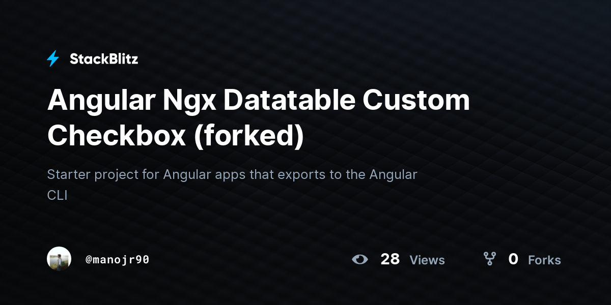 Angular Ngx Datatable Custom Checkbox (forked) - StackBlitz Angular Ngx Datatable Custom Checkbox (forked) - StackBlitz
