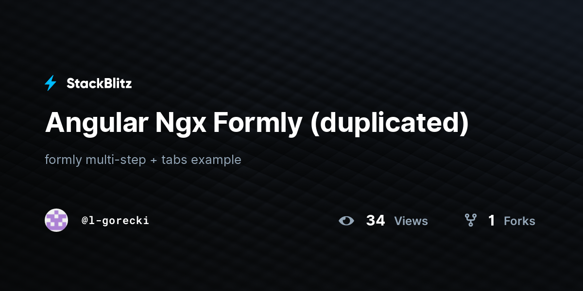 Angular Ngx Formly (forked) - StackBlitz Angular Ngx Formly (forked) - StackBlitz