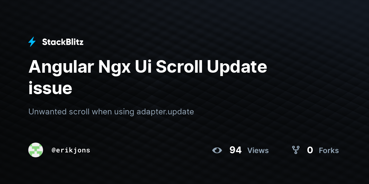 Angular Ngx Ui Scroll Update issue - StackBlitz Angular Ngx Ui Scroll Update issue - StackBlitz