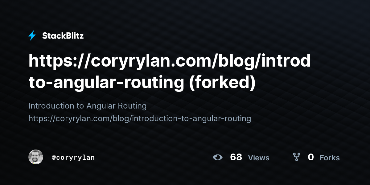 https://coryrylan.com/blog/introduction-to-angular-routing (forked) - StackBlitz