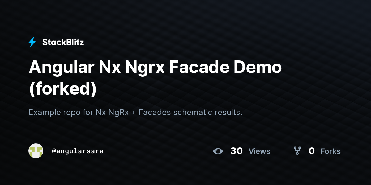 Angular Nx Ngrx Facade Demo (forked) - StackBlitz Angular Nx Ngrx Facade Demo (forked) - StackBlitz